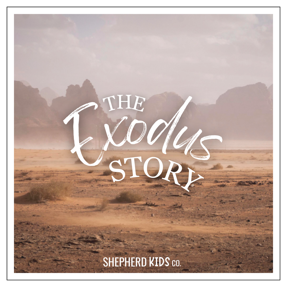 The Exodus Story – Shepherd Kids Co.