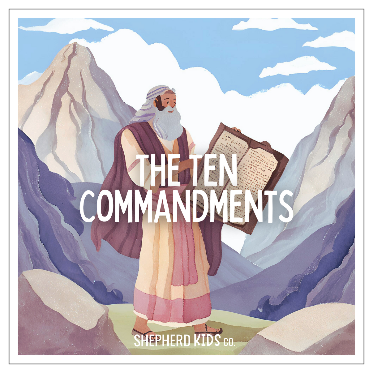The Ten Commandments – Shepherd Kids Co.