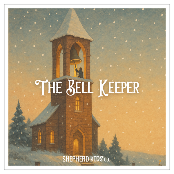 The Bell Keeper – Shepherd Kids Co.